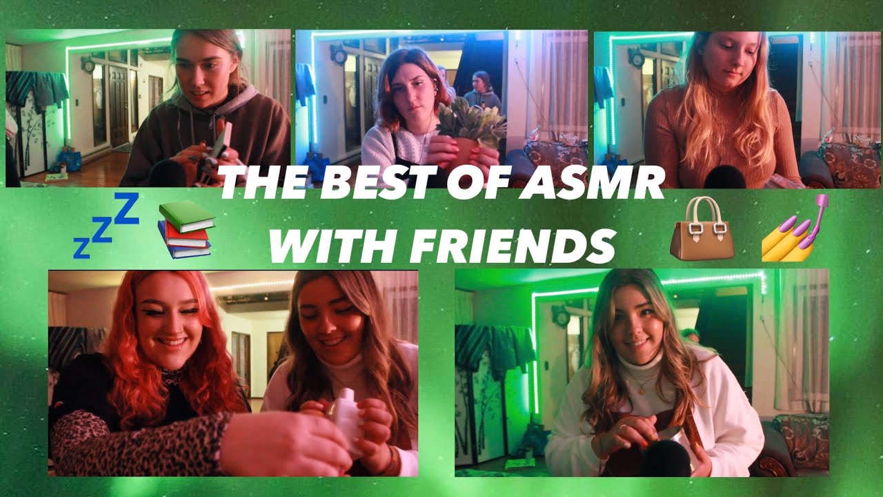 THE BEST OF ASMR WITH FRIENDS | 10 MIN LOOP | NO TALKING - YouTube