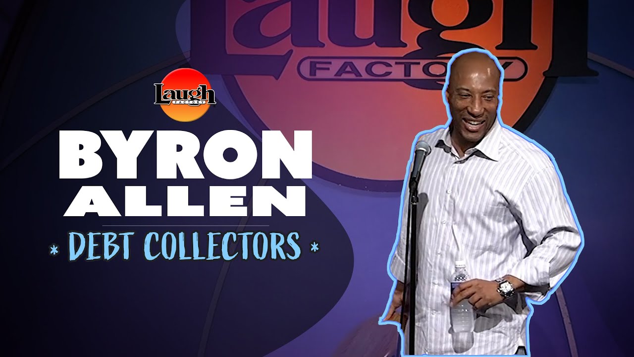 Byron Allen | Debt Collectors | Laugh Factory Stand Up Comedy - YouTube