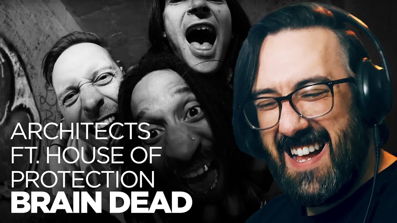 Architects made me look like a FOOL! | Brain Dead (ft. House of Protection) | Reaction / Review ...