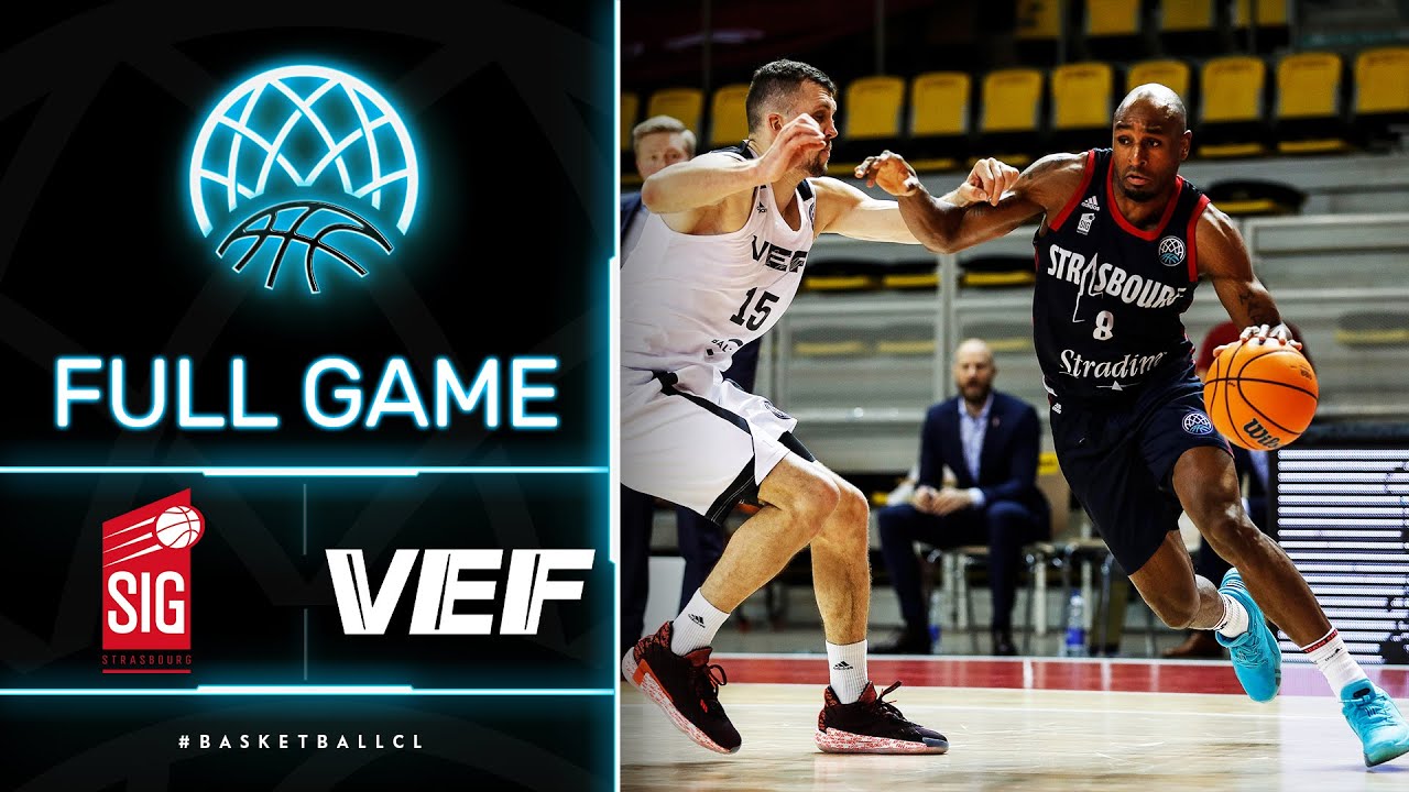 SIG Strasbourg v VEF Riga - Full Game | Basketball Champions League ...