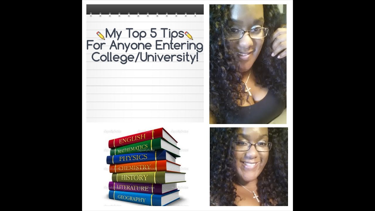 My Top 5 Tips For Anyone Entering College/University! - YouTube