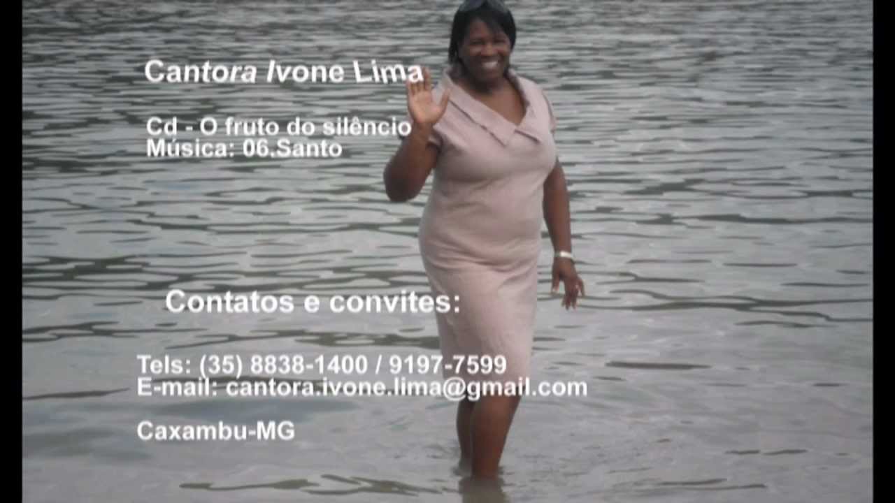 Cantora Ivone Lima - Santo - YouTube