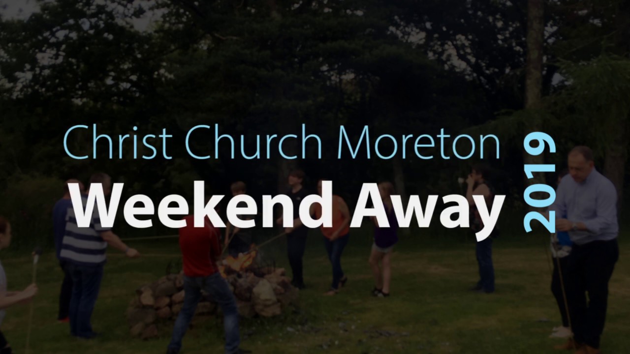 Christ Church Weekend Away 2019 - YouTube