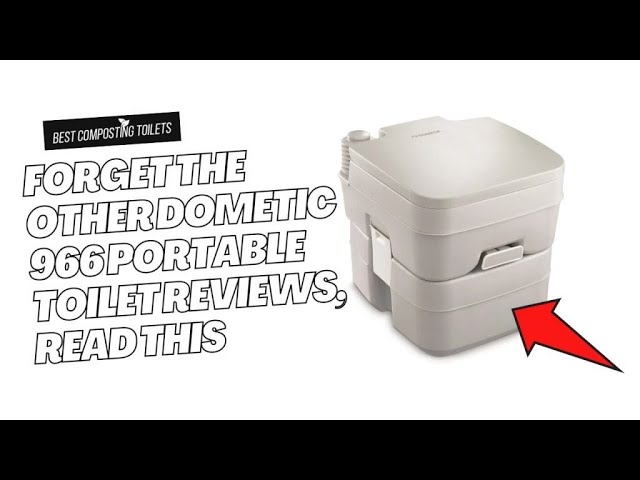 Dometic Portable Camper Van Toilet Review — Always The