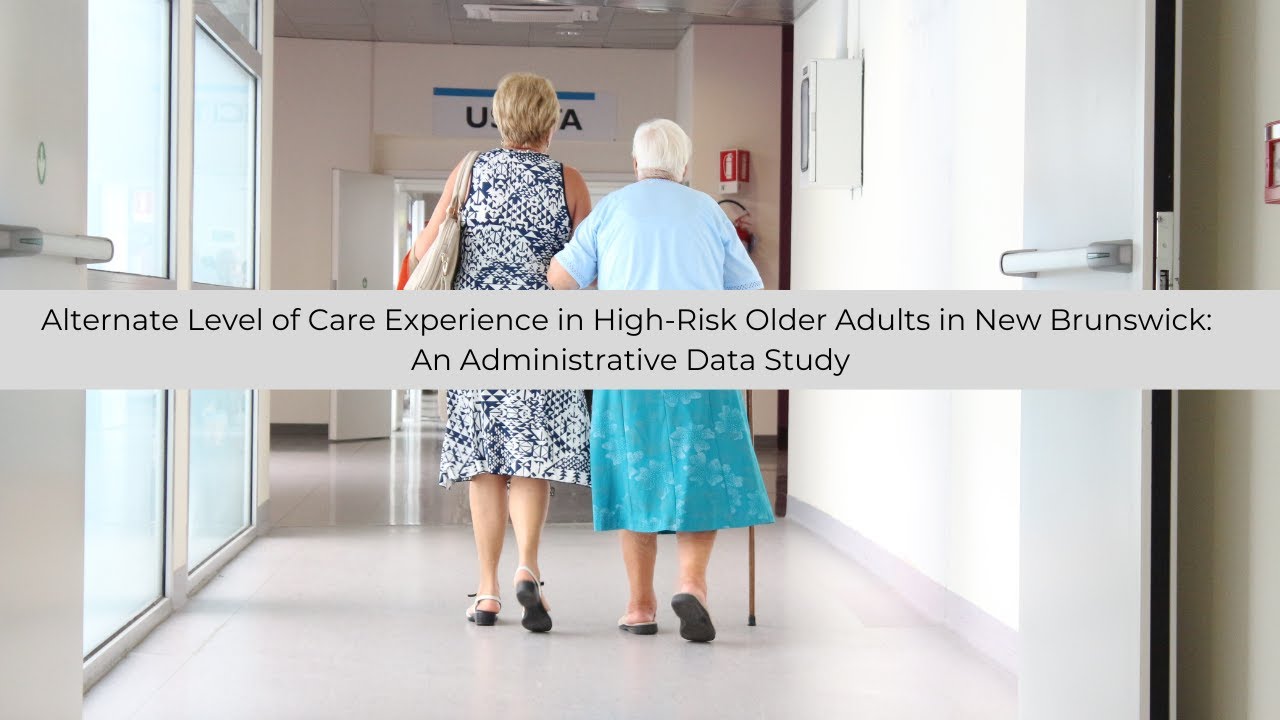 Alternate Level of Care Experience in High-Risk Older Adults in NB: An ...