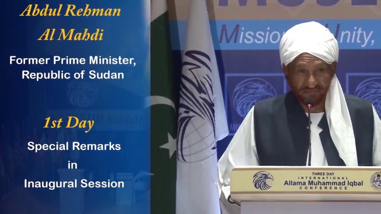 Legacy of Allama Muhammad Iqba | Mr. AlSadiq Abdul-Rahman Al-Mahdi ...