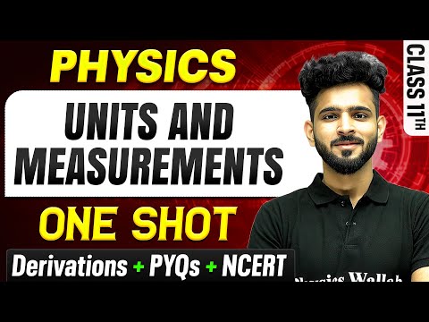 Units and Measurements Class 11 One Shot 🔥 | NCERT + PYQs + Tricks | Physics Chapter 1