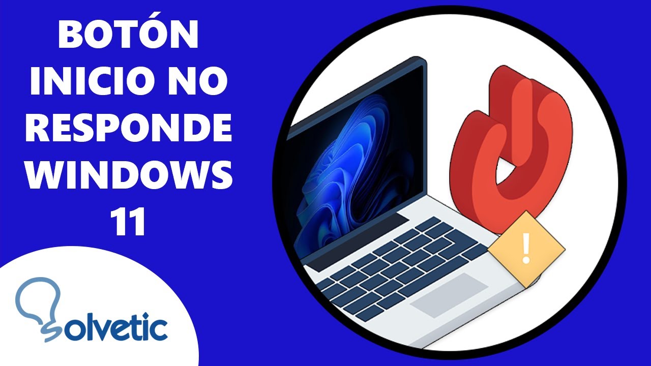 Botón de Inicio de Windows 11 No Responde ️ SOLUCION - YouTube