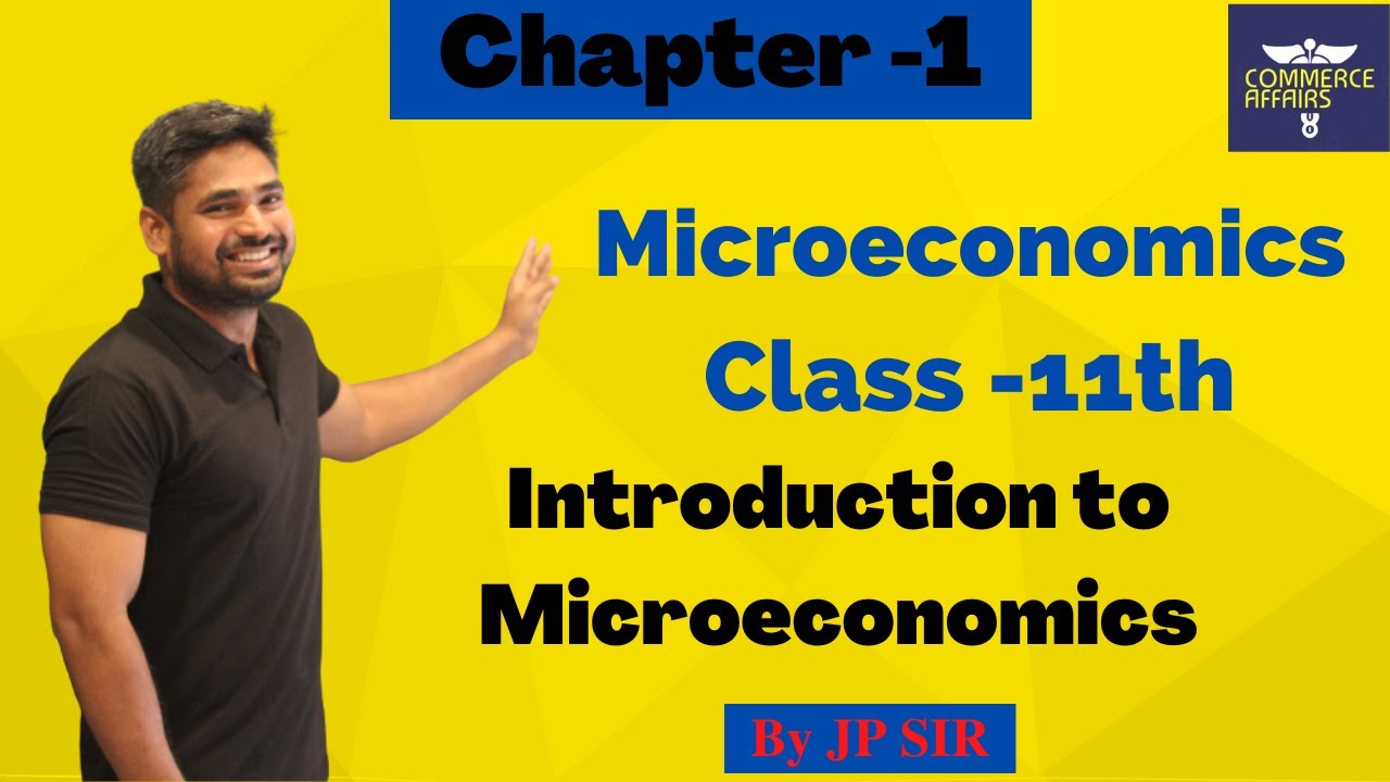 Introduction to Microeconomics | Part 1 | Economics | Class 11 ...
