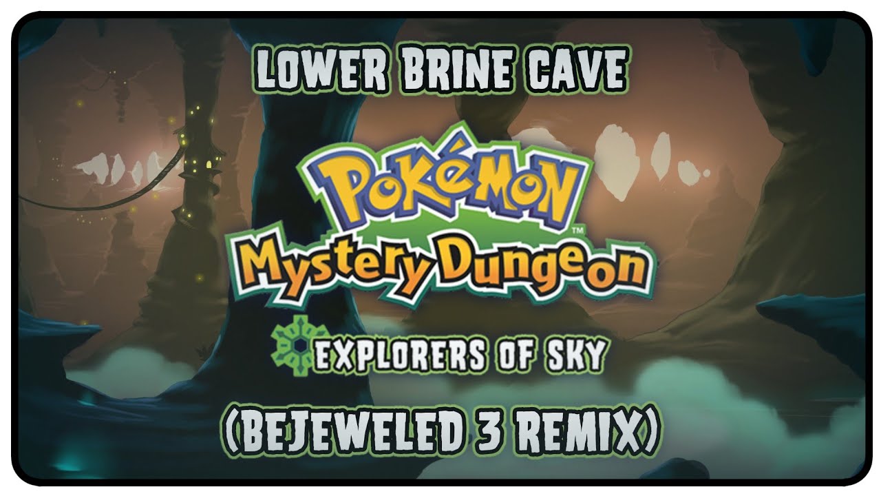 Pokémon Mystery Dungeon: Explorers of Sky - Lower Brine Cave (Bejeweled ...