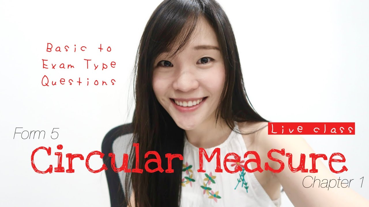 【华语】ADD MATHS | Form 5 Chapter 1: Circular Measure (Basic to Exam Type ...