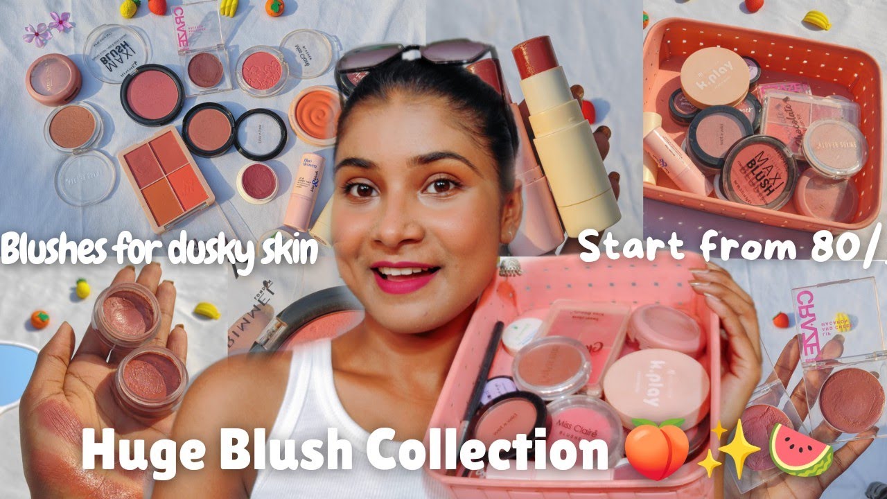 My Huge Blush Collection 🍉🍧 Blushes for Brown Girls 🧸 Start From 80 ...