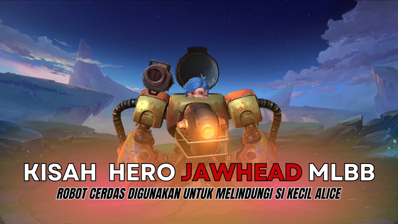 KISAH HERO JAWHEAD | ROBOT CERDAS UNTUK MELINDUNGI SI KECIL ALICE | # ...