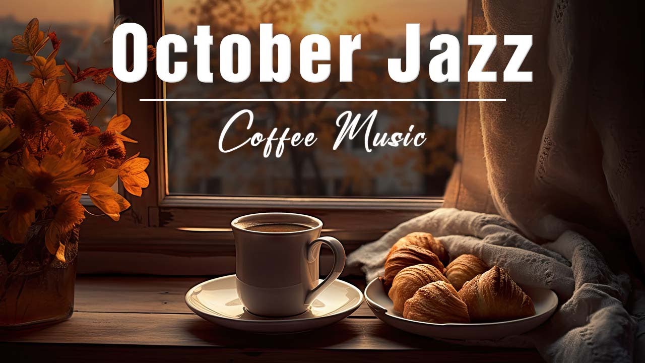 October Jazz ️🎶☕ Happy Autumn Mood with Sweet Piano Jazz for Study ...