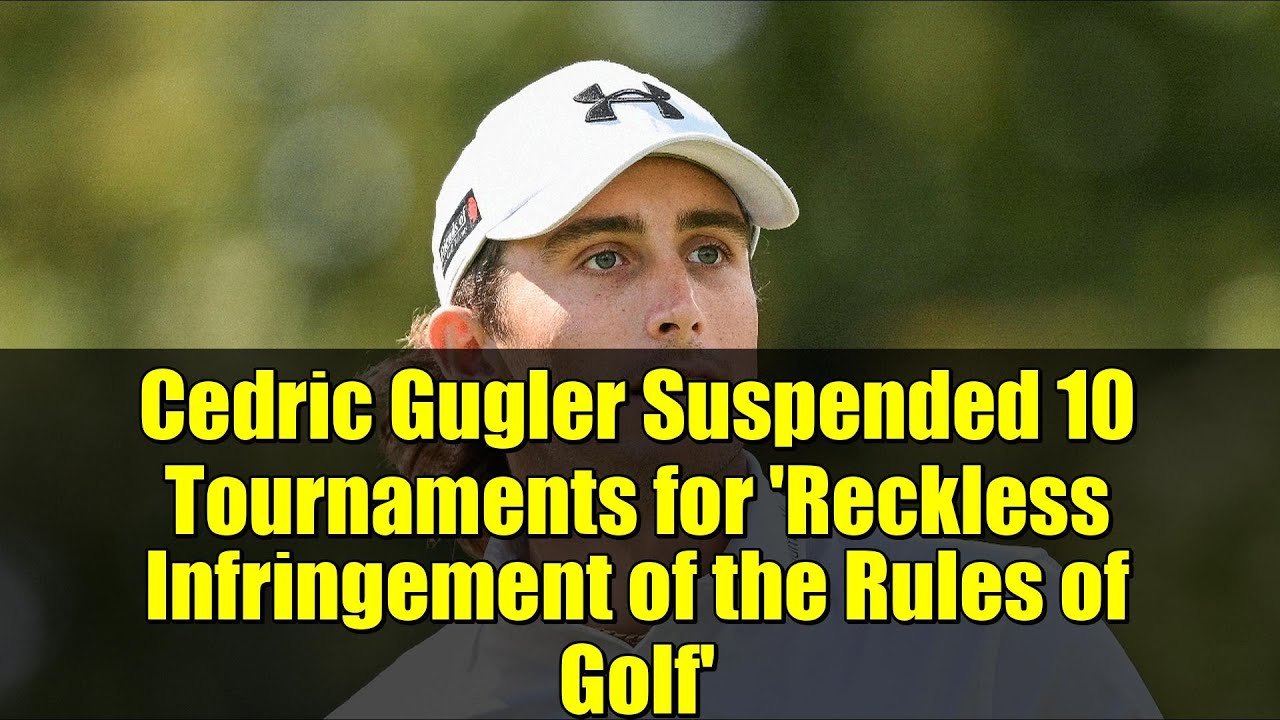 Cedric Gugler Suspended 10 Tournaments for 'Reckless Infringement of ...