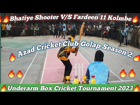 Bhatiya Shooter V/S Fardeen 11 Kolmbe | Azad Cricket Club Golap ...