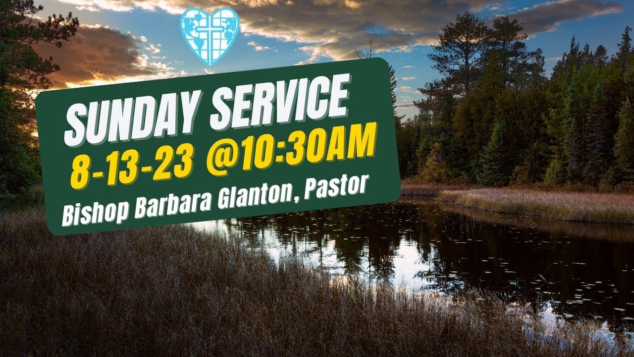 SUNDAY SERVICE 8-13-23 BISHOP BARBARA GLANTON PASTOR - YouTube