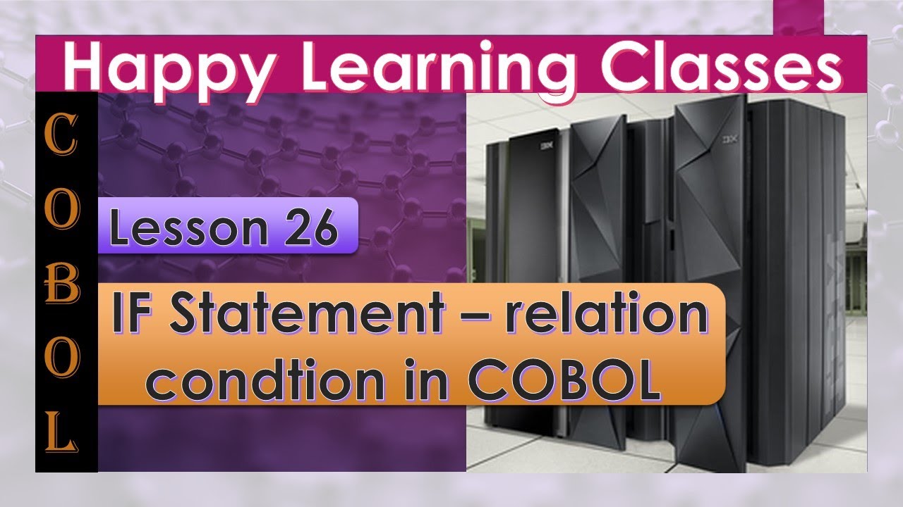 Lesson 26 - IF statement (relation condition ) in COBOL | Explained ...
