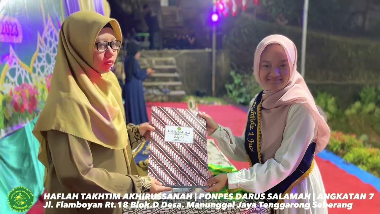 HAFLAH TAKHTIM AKHIRUSSANAH | Angkatan Ke-7 | Pondok Pesantren Darus Salamah - YouTube