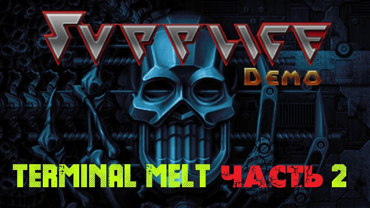 Supplice 💥 Demo прохождение 💥 TERMINAL MELT часть 2 - YouTube