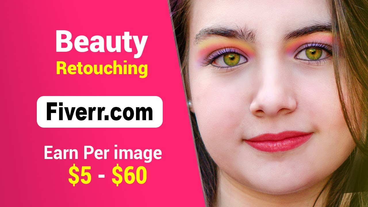 How to earn from fiverr by doing Beauty Retouching - Adobe Photoshop CC ...