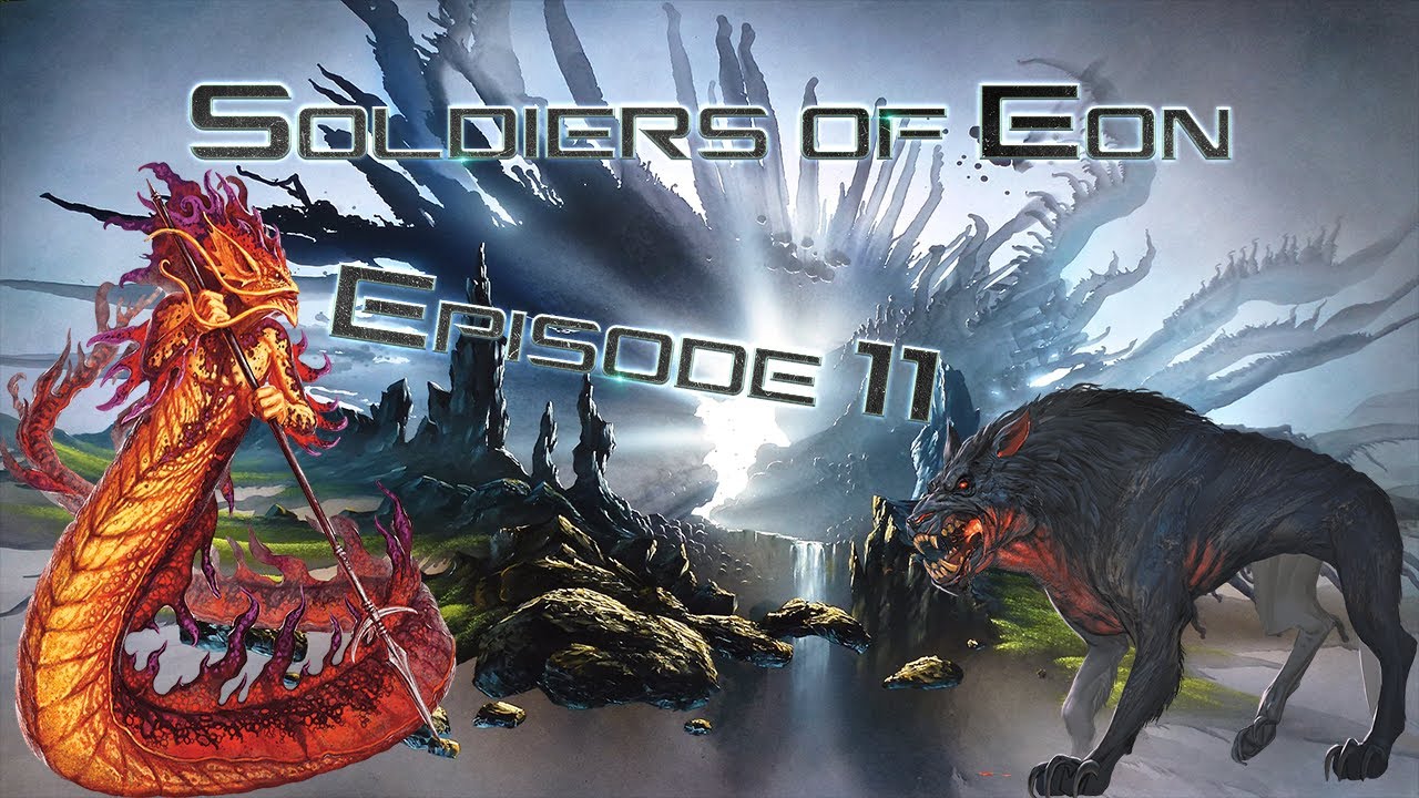 Soldier Of Eon Episode 11 - The Fires Source? - YouTube