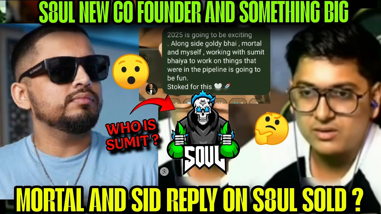 S8ul 2nd Co founder coming ? 😳 Who is Sumit ? 🤔 Mortal sid reply ...
