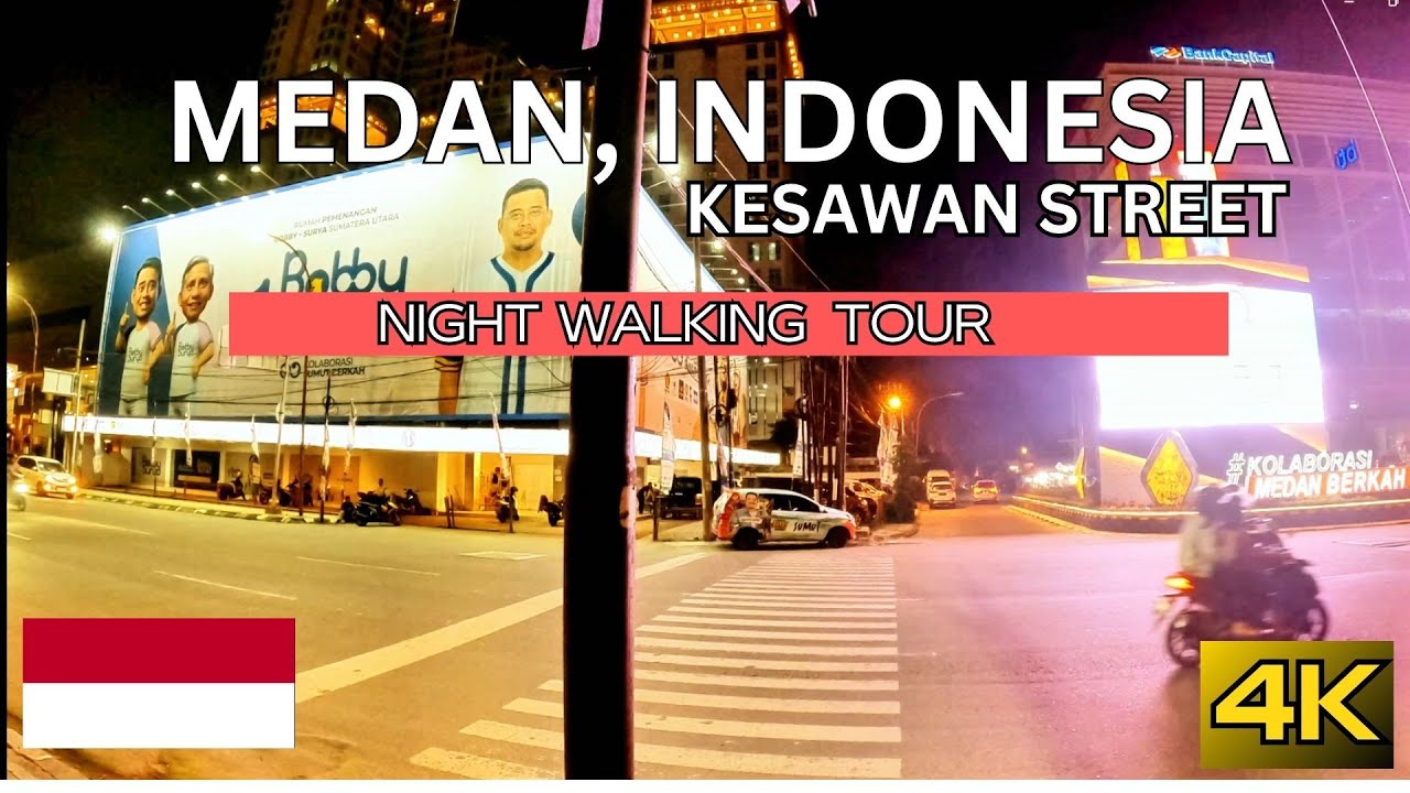 WALKING TOUR MEDAN,INDONESIA | KESAWAN - PODOMORO DELI PARK | NIGHT ...