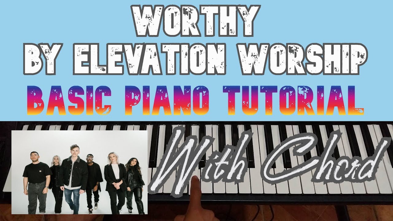WORTHY by Elevation Worship | Basic Piano Tutorial with Chord - YouTube