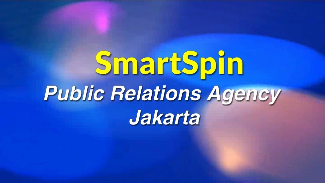 Profile SmartSpin Public Relations Agency Jakarta, Indonesia - YouTube