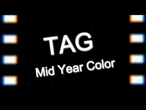 Tag Mid Year Color - YouTube