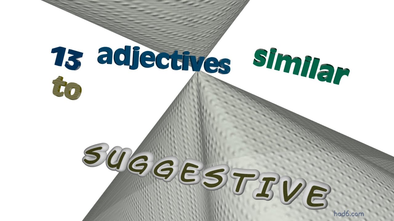 suggestive - 15 adjectives which are synonyms of suggestive (sentence ...