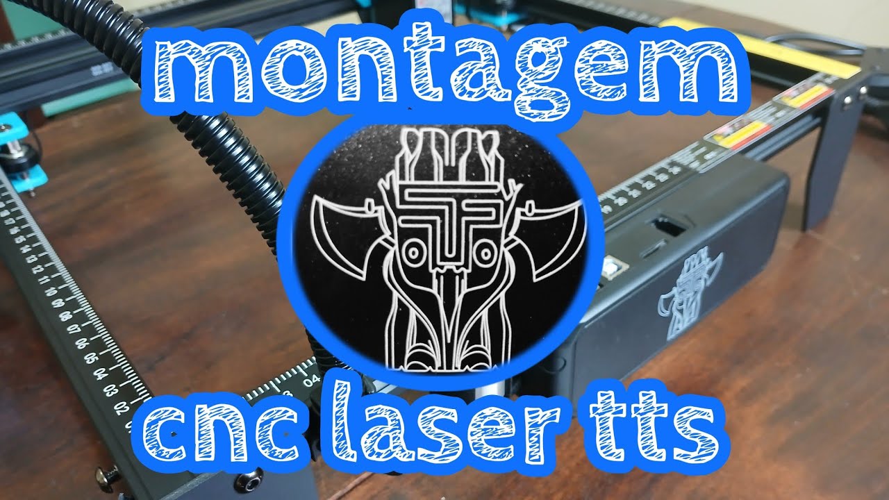 Montagem completa da CNC Laser TTS PRO 10w - YouTube