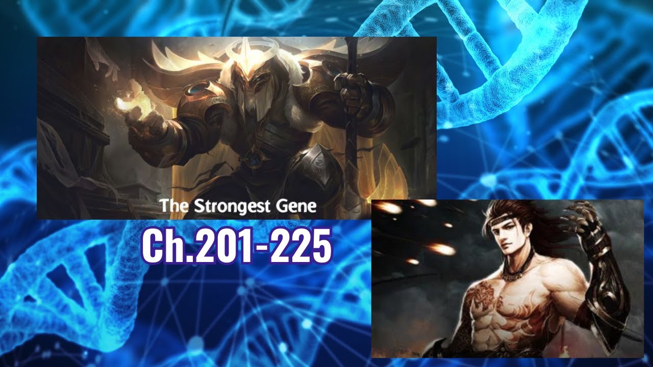 The Strongest Gene Ch.201-225 - YouTube