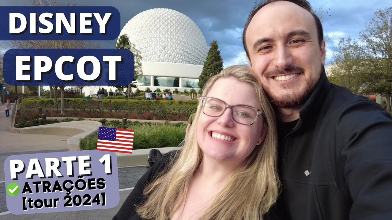 EPCOT em Orlando - Walt Disney World | Roteiro Completo no Parque Epcot ...