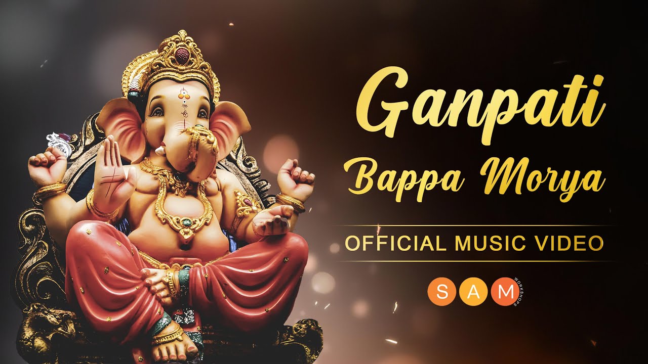 Ganpati Bappa Morya | Official Music Video | Ganesh Chaturthi Exclusive ...