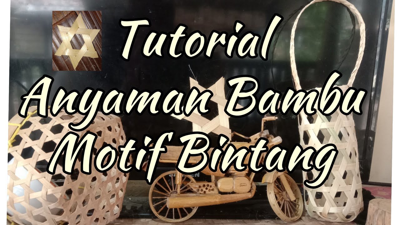 Rumus Dasar Cara Membuat Anyaman Bambu Motif Bintang - YouTube