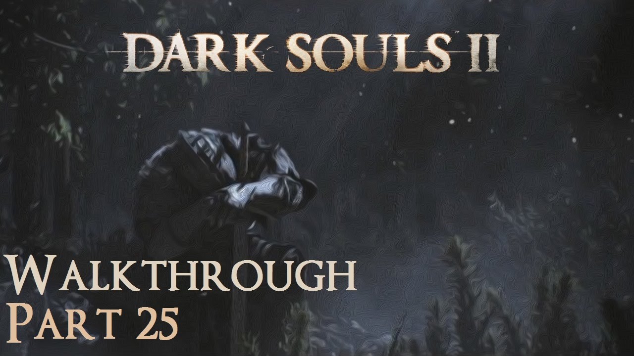 Dark Souls 2 - Undead Crypt - Part 25 Walkthrough - YouTube