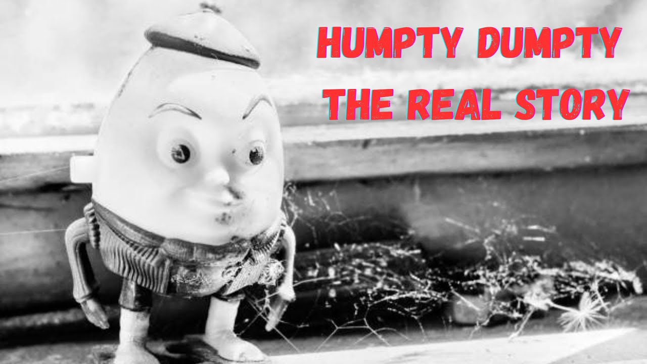 Humpty Dumpty - The Real Story - YouTube