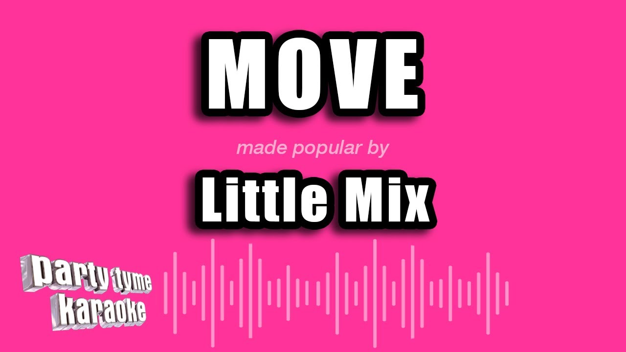 Little Mix - Move (Karaoke Version) - YouTube