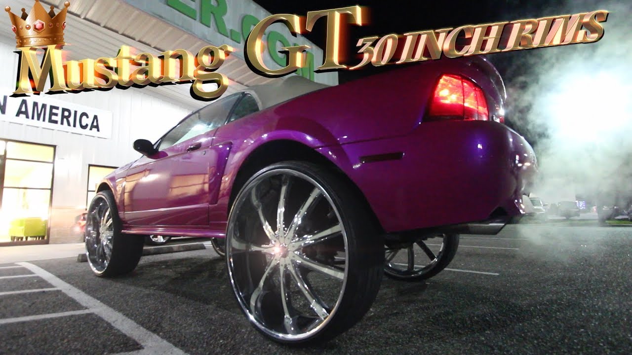 The GT Ford Mustang w/ 30 INCH WHEELS!!!! ( Is this a Dunk Ride ...