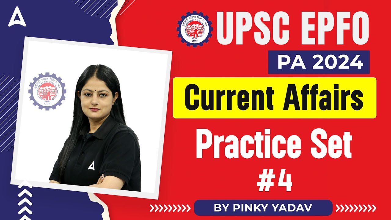 UPSC EPFO Classes 2024 | UPSC EPFO PA Current Affairs By Pinky Yadav | Practice Set 4 - YouTube