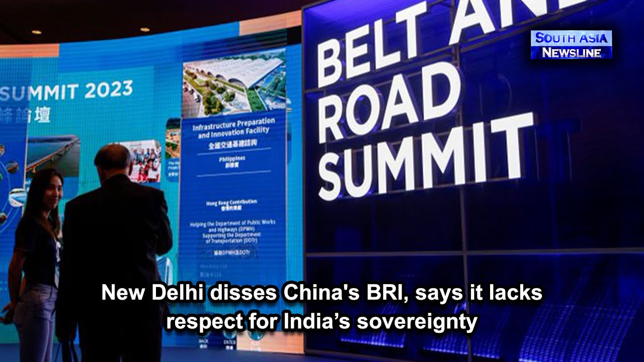 New Delhi disses China's BRI, says it lacks respect for India’s ...
