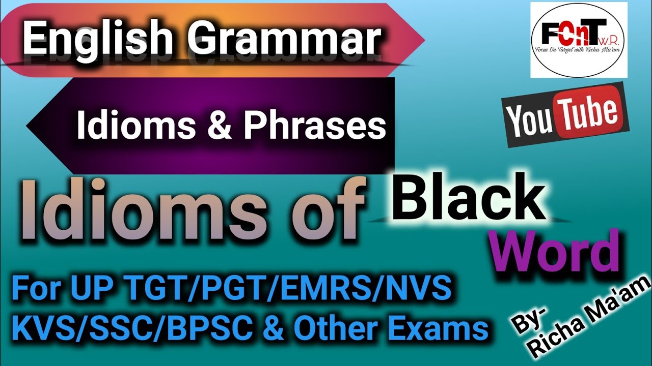 Colour Idioms Black || idioms and phrases|| by Richa Ma'am - YouTube