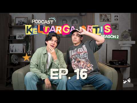 Podcast Keluarga Artis S2 | Ep. 16 – Kehidupan Musisi Kami