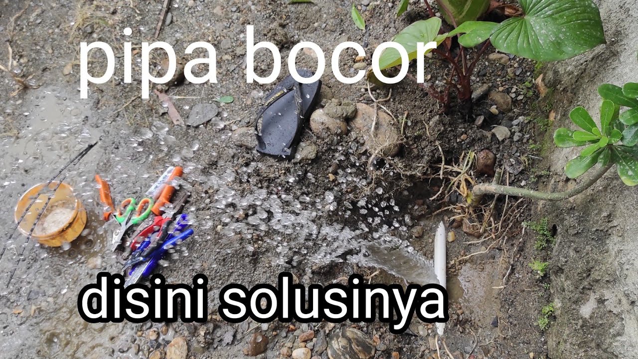 TEHNIK MEMPERBAIKI PIPA AIR BAWAH TANAH BOCOR/TECHNIQUES TO REPAIR ...