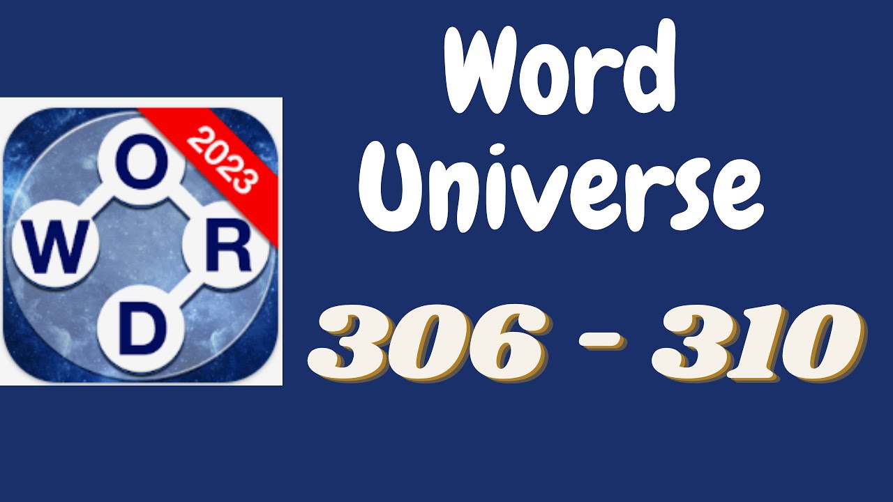 Word Universe Level 306 307 308 309 310 Answers - YouTube