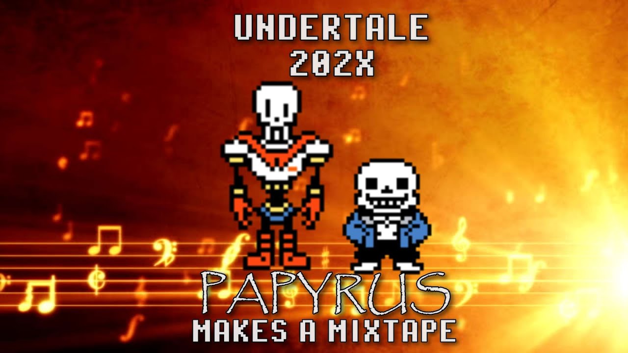 Undertale 202X: Papyrus Makes a Mixtape - YouTube