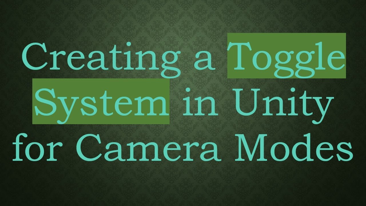 Creating a Toggle System in Unity for Camera Modes - YouTube