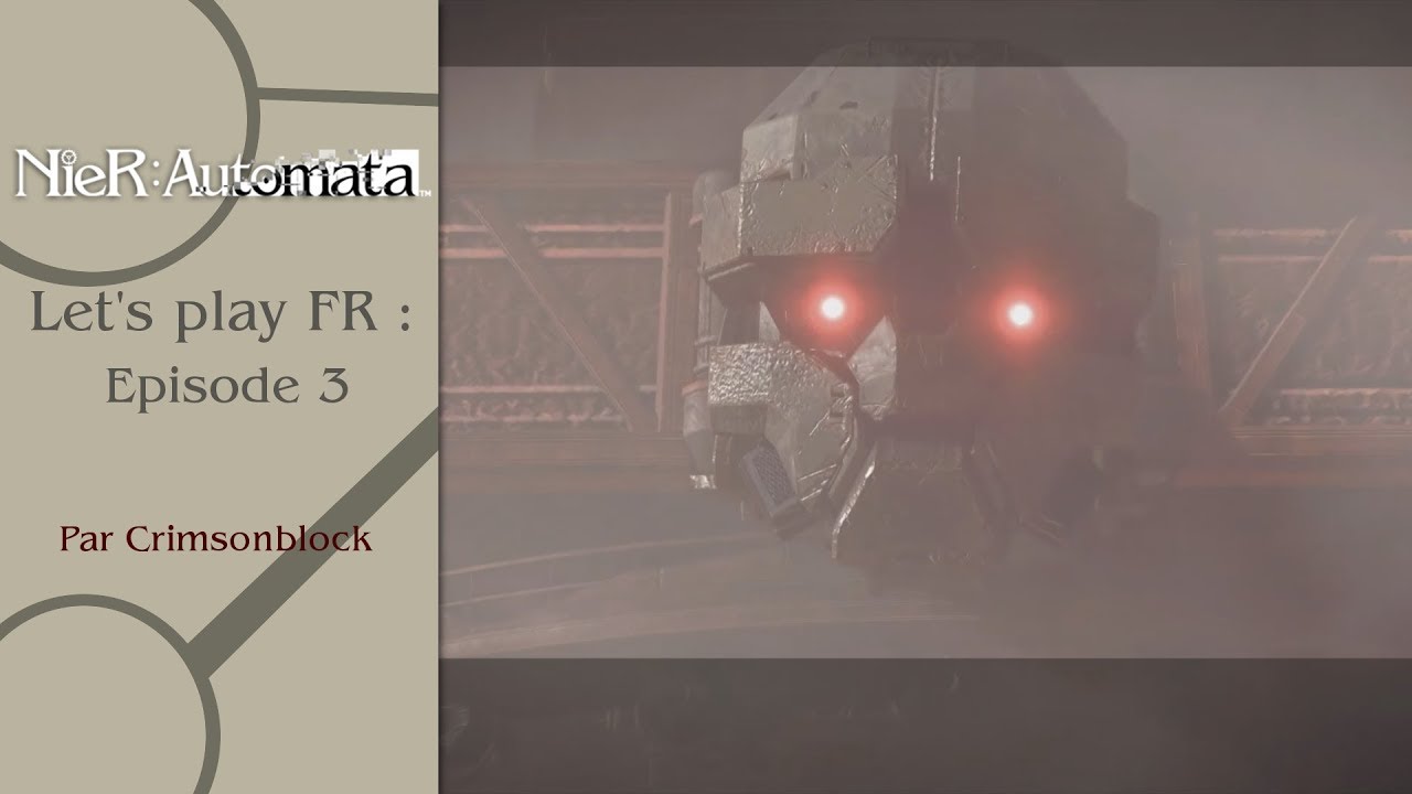 Nier: Automata - Let's Play FR HD #3 - Transformer !! - YouTube